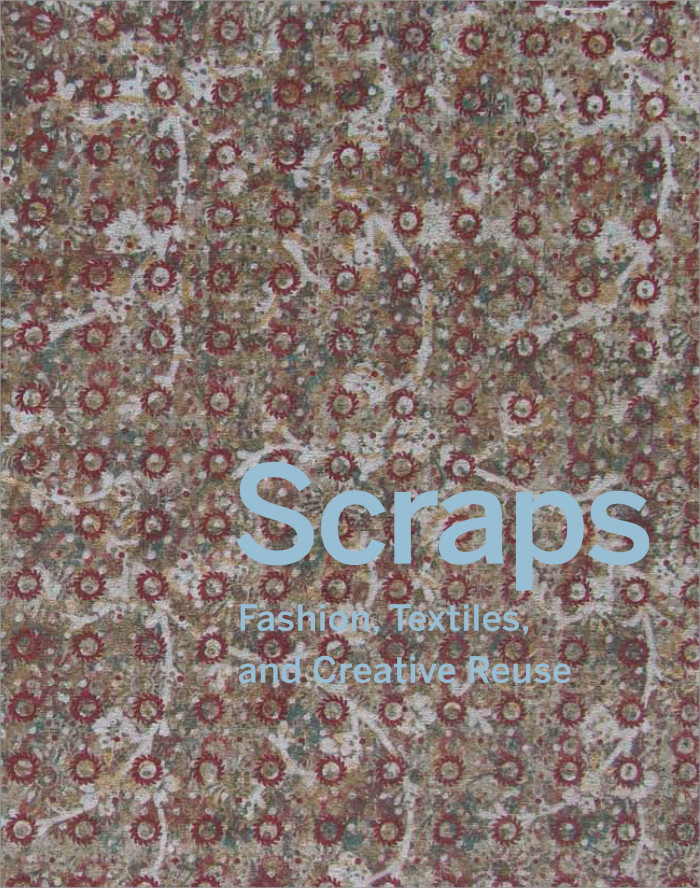 Scraps: Fashion, Textiles, and Creative Reuse | Cooper Hewitt ...