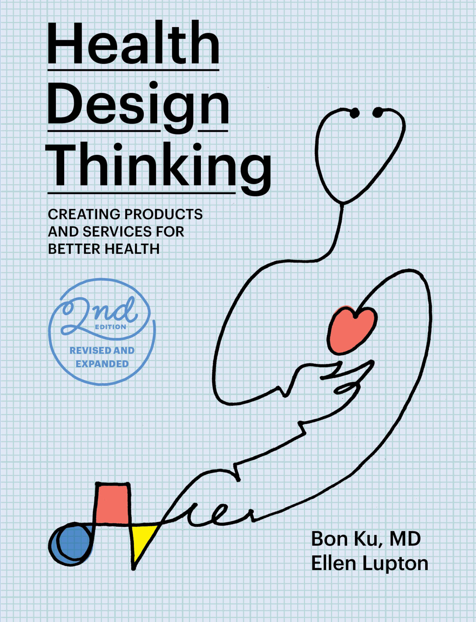 Health Design Thinking: Creating Products and Services for Better ...