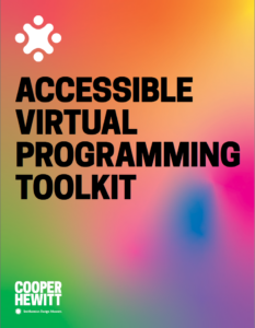 Accessible Virtual Programming Toolkit | Cooper Hewitt, Smithsonian ...
